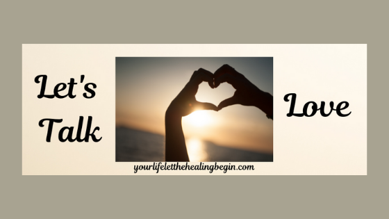 Let’s Talk Love – Your Life, Your Choice
