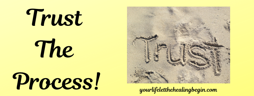 Trust the Process – Your Life, Your Choice