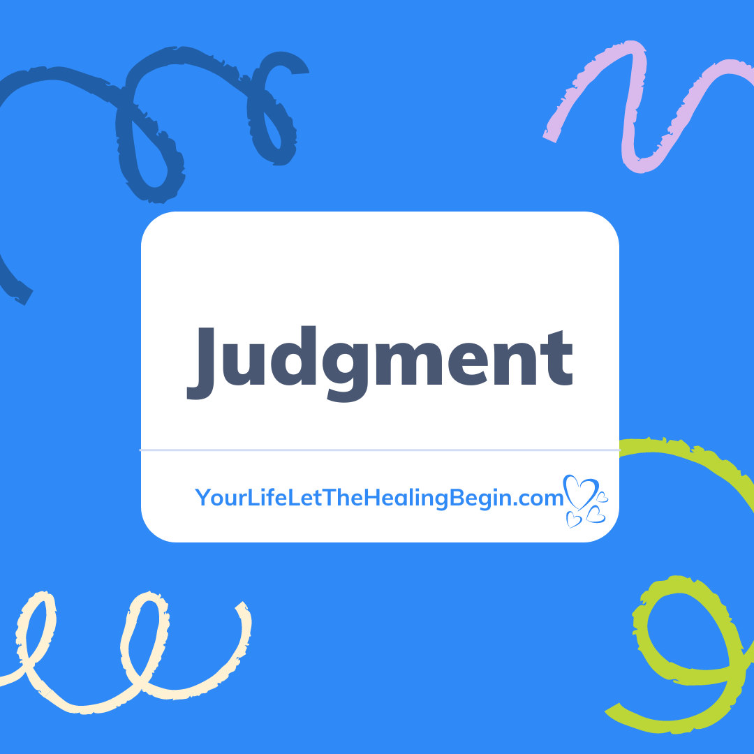 Judgment – Your Life, Your Choice